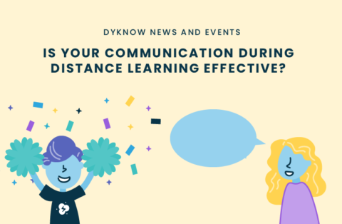 Is Your Communication During Distance Learning Effective? - Dyknow