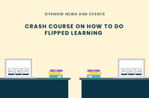 A Crash Course on How to Do Flipped Learning - Dyknow
