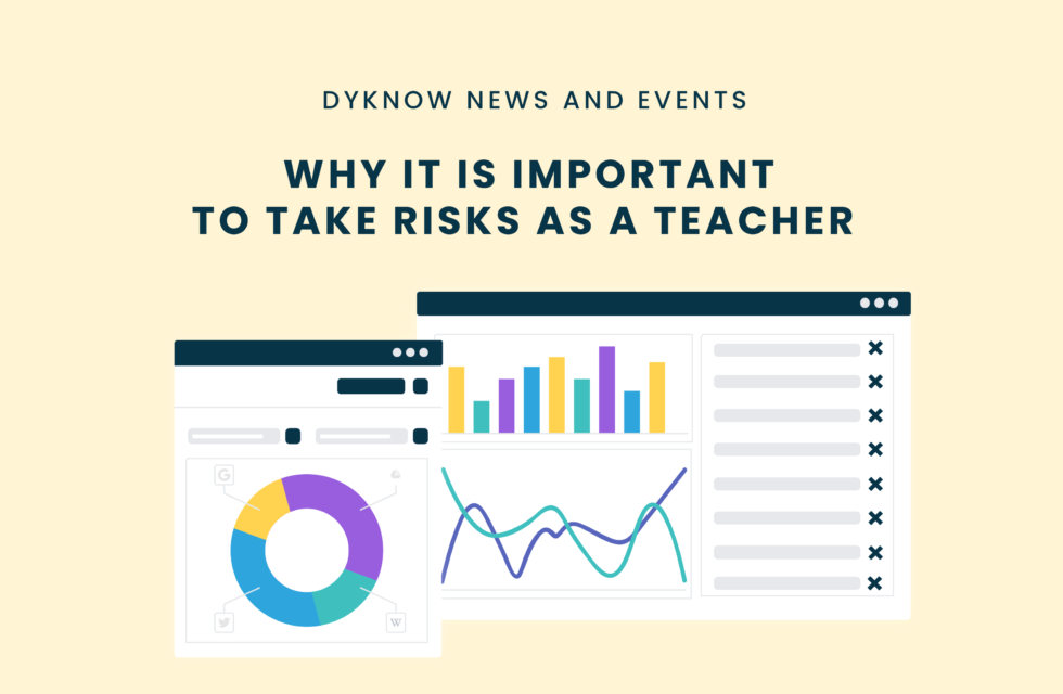 Why It Is Important to Take Risks as a Teacher - Dyknow