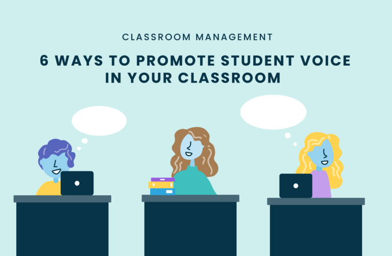6 Ways To Promote Student Voice in Your Classroom - Dyknow