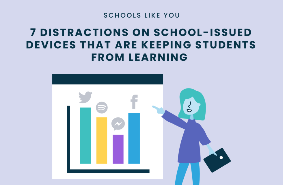 7 Distractions on School-Issued Devices that are Keeping Students from ... 7 Distractions on School-Issued Devices that are Keeping Students from ...